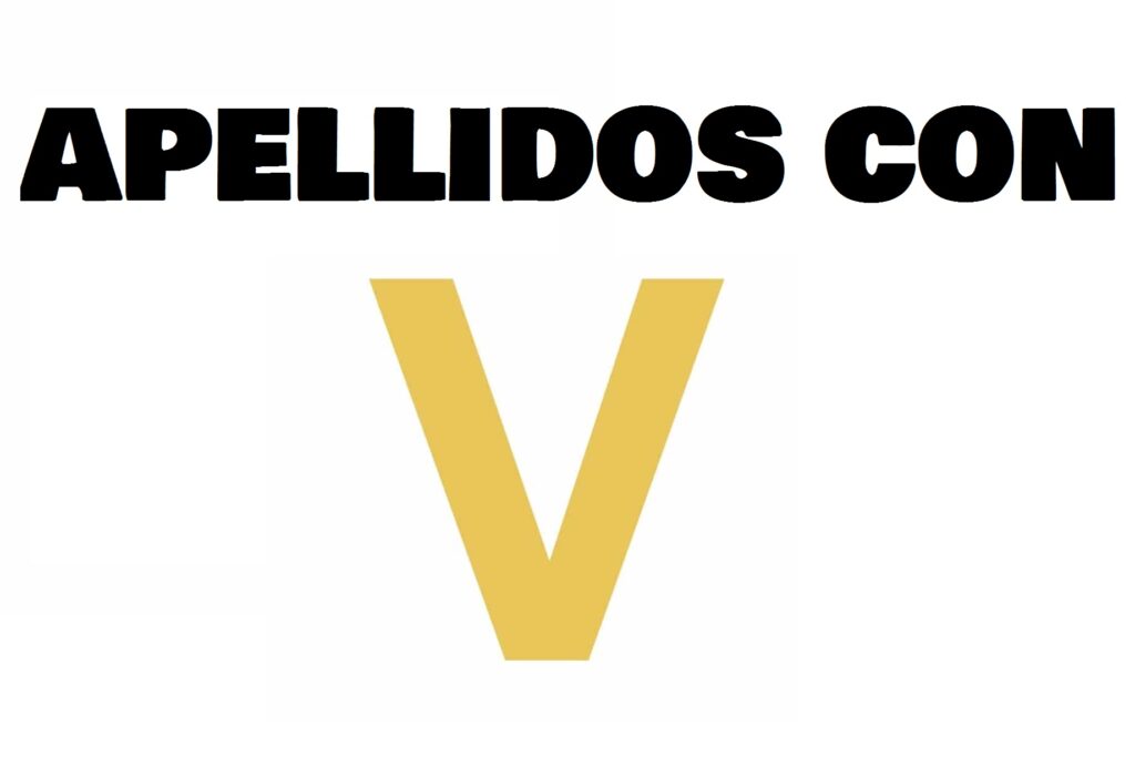 Apellidos Con V Listados Completos En Un Solo Lugar Apellidos Con V Listados Completos En Un Solo Lugar